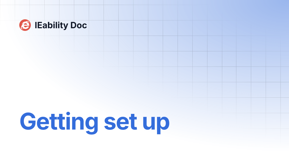 Getting set up | IEability Doc